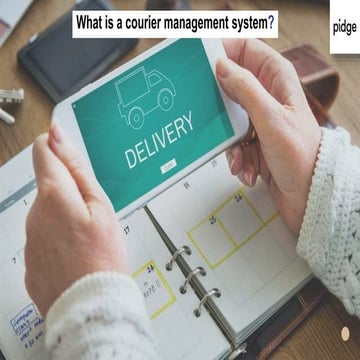 What is a courier management system ? - Pidge | PPT