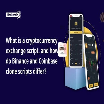 What is a cryptocurrency exchange script, and how do Binance and Coinbase clone scripts ...