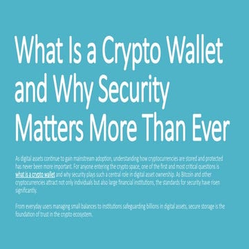 What Is a Crypto Wallet and Why Security Matters More Than Ever.pptx