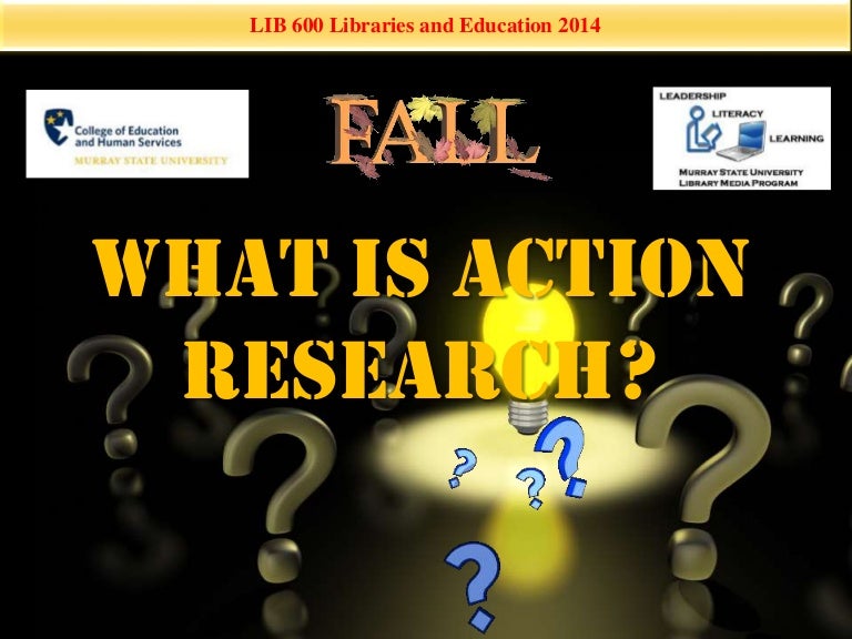 What Is Action Research What Is Action Research