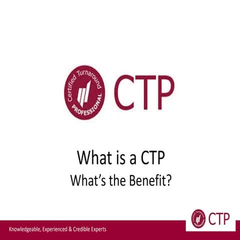 Expertise of Certified Turnaround Professionals (CTPs | PPT