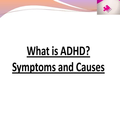 What is adhd symptoms and causes | PPT