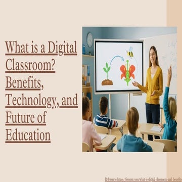 What is a Digital Classroom Benefits, Technology, and Future of ...