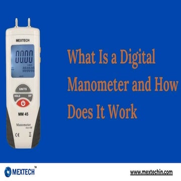 What Is a Digital Manometer and How Does It Work - MEXTECH | PDF