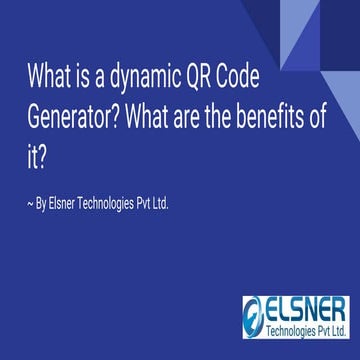 What is a dynamic qr code generator what are the benefits of it | PPT