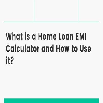 What is a Home Loan EMI Calculator.pdf