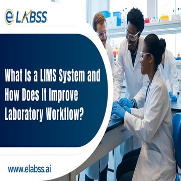 What Is a LIMS System and How Does It Improve Laboratory Workflow? | PDF