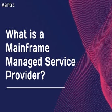 What is a Mainframe Managed Service Provider.pdf