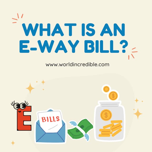 What is an E way Bill? Read our blog now! | PDF