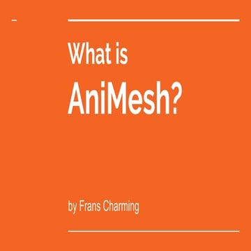 What is AniMesh | PPT