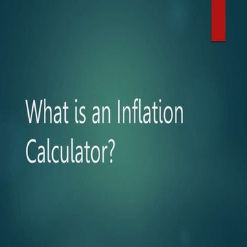 What is an Inflation Calculator and how it works.pptx