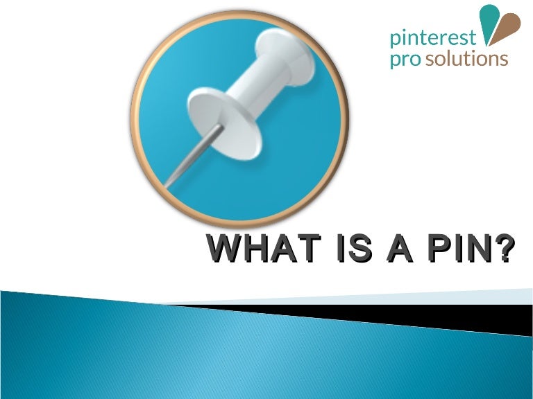 What is a pin? I have the answer
