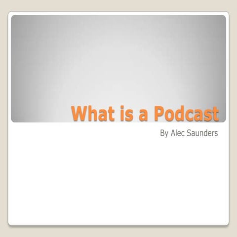 What Is A Podcast | PPTX