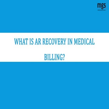 What Is AR Recovery In Medical Billing ? | PPTX