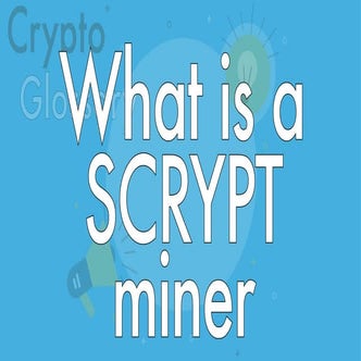 What is a SCRYPT Miner | PDF