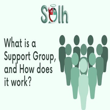 What is a Support Group, and How does it work? | Solh Wellness | PDF