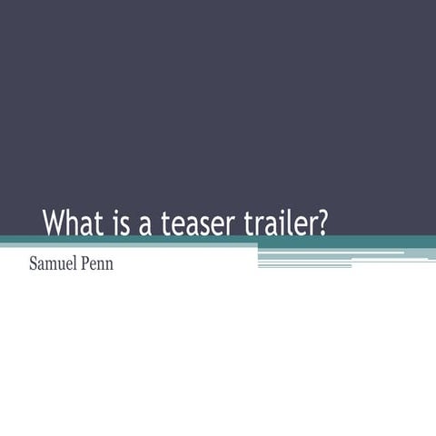 What is a teaser trailer | PPT