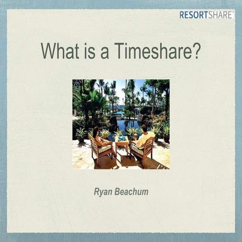 What is a Timeshare? | PPTX