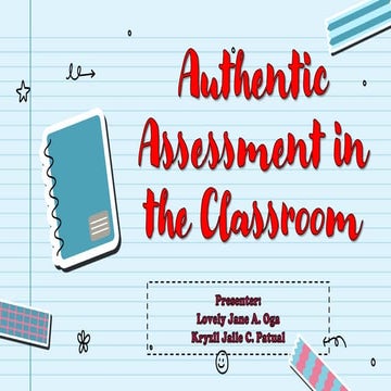 What is Authenric Assessment - EDUC 6 A (OGA and PATUAL).pdf
