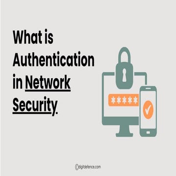 What is Authentication in Network Security| Digitdefence | PPT