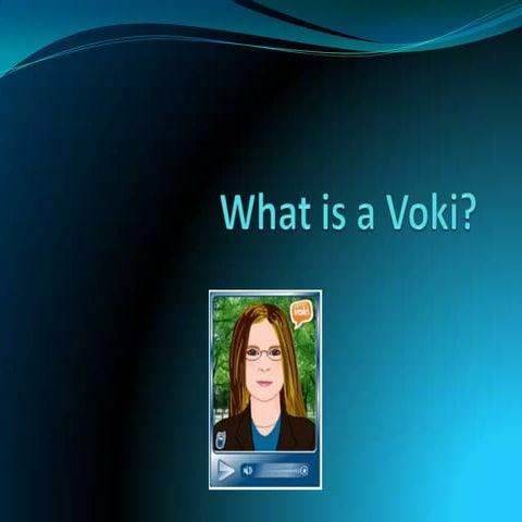 What Is A Voki | PPSX | Technology & Computing