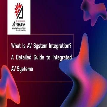What Is AV System Integration? A Detailed Guide to Integrated AV ...