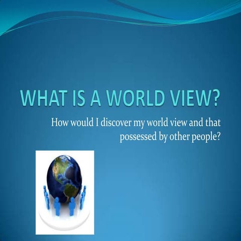 What is a_world_view | PPT | Free Download