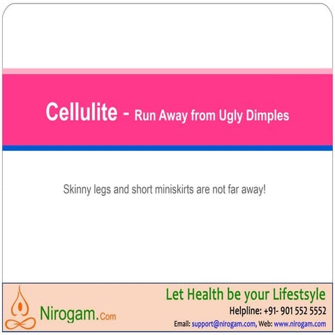 What is cellulite, what causes cellulite, how to get rid of cellulite | PPT