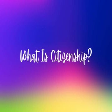 What Is Citizenship Class 11 NCERT Presentation.pptx