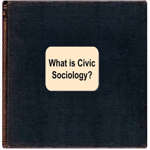 What is Civic Sociology? | PPTX