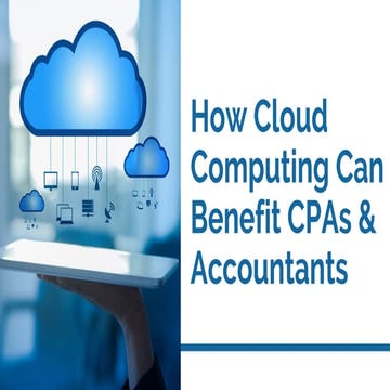 How Cloud Computing Can Benefit CPAs & Accountants | PPT