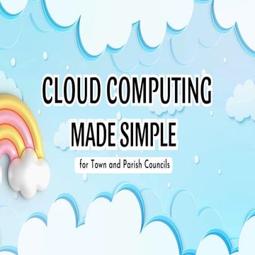 Cloud Computing Made Simple for Town & Parish Councils | PDF