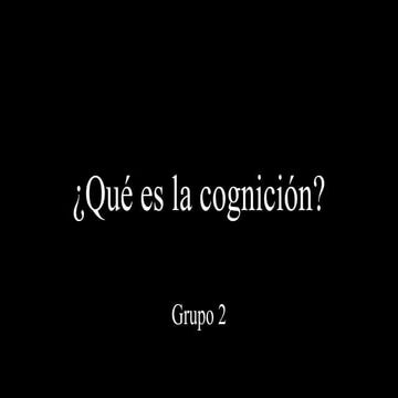 Que es la cognición - Presentación en español | PPTX