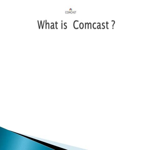 What is comcast | PPTX