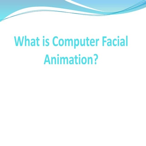 What is Computer Facial Animation? | PPTX