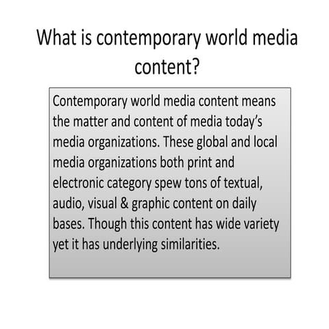 What is contemporary world media content | PPTX