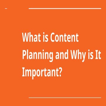 What is Content Planning and Why is It Important.pptx