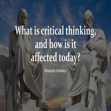 What is critical thinking, and how is it affected today.pdf