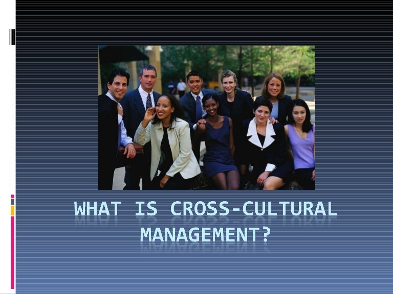 What is cross cultural management