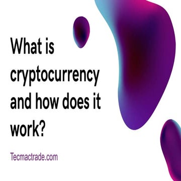 What is cryptocurrency and how does it work.pptx