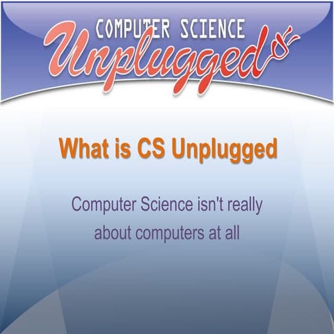 What is cs unplugged | PPTX