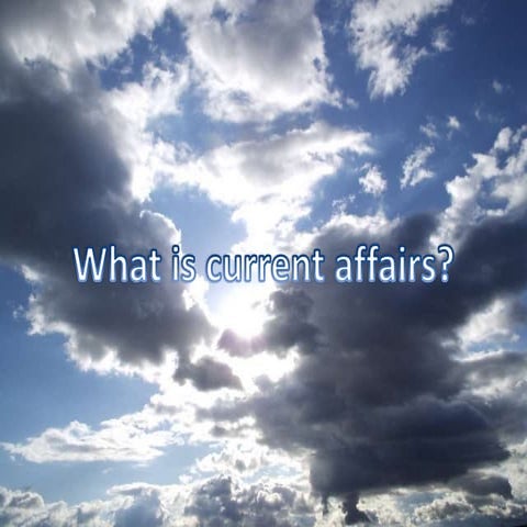 What is current affairs | PPTX