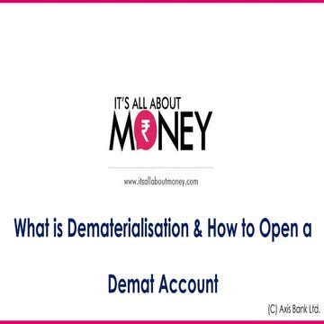 What is Dematerialisation & How to Open a Demat Account | PPT