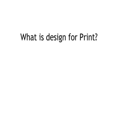 What Is Design For Print | PPT