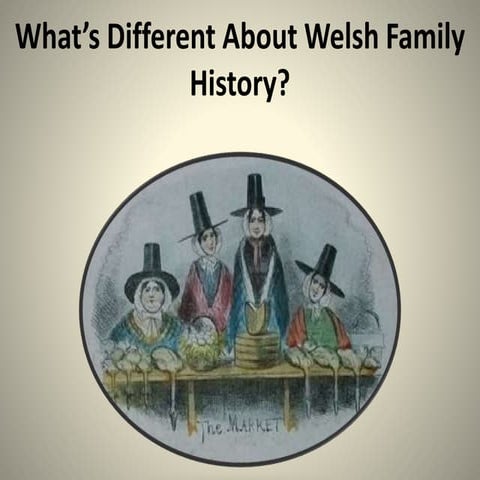 What is different about Welsh family history | PPTX