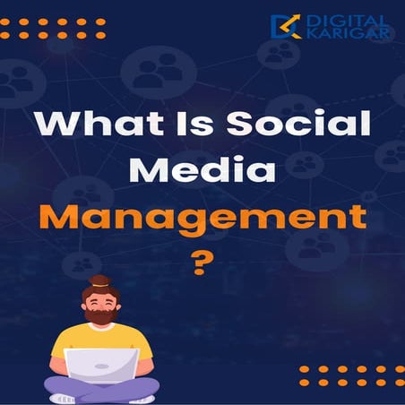 What Is Social Media Management ? | Digital karigar | PDF