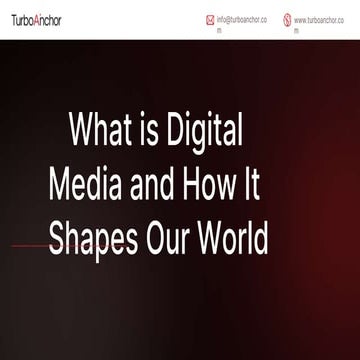 What is Digital Media and How It Shapes Our World.pptx