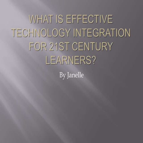 What is effective technology integration for 21st century | PPTX