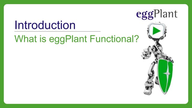 What is eggPlant Functional? | PPTX What is eggPlant Functional? | PPTX