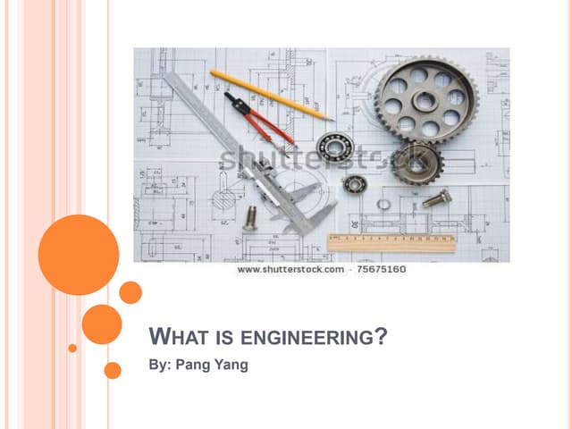 WHAT IS ENGINEERING | PPT
